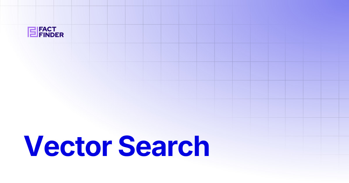 Vector Search | FactFinder Docs