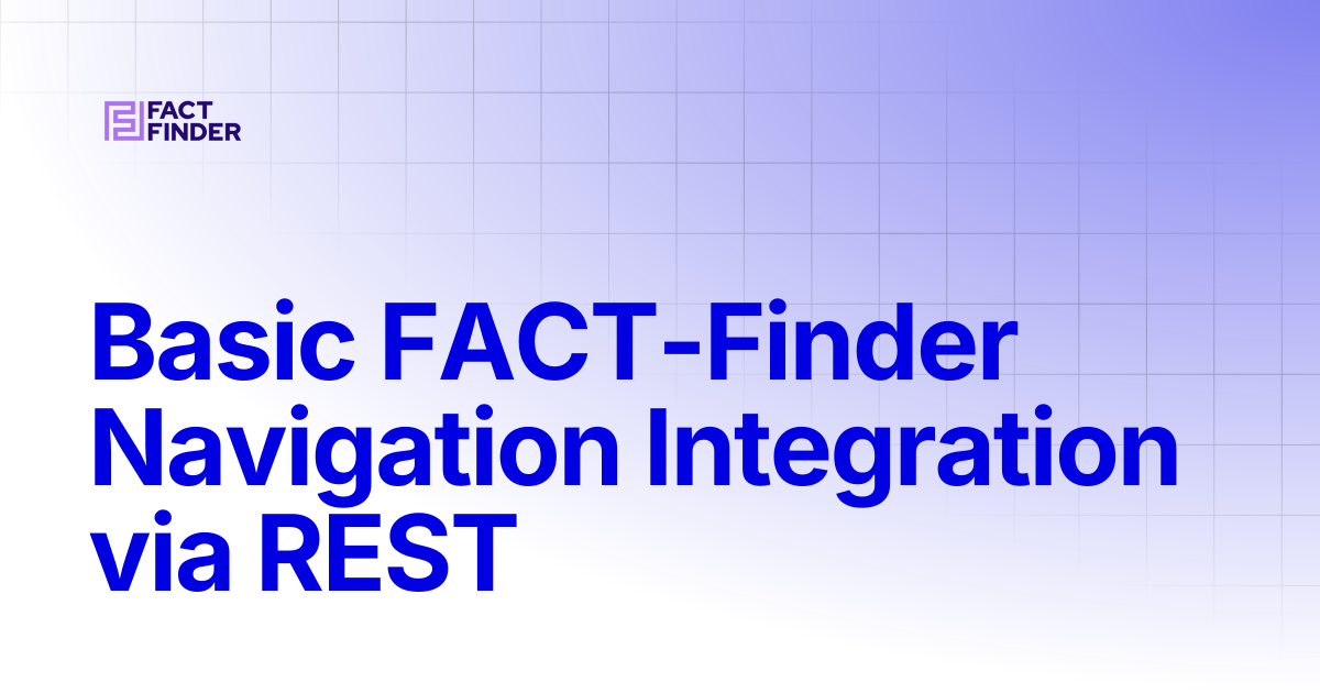 Basic FACT-Finder Navigation Integration via REST | FactFinder Docs